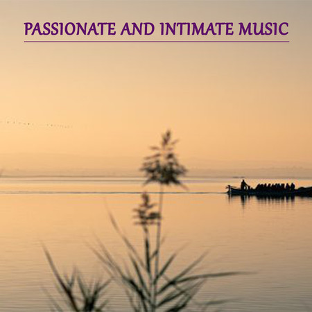 Passionate And Intimate Music專輯 - Relaxing Music undefined - LINE MUSIC