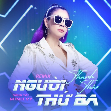 Người Thứ Ba (Remix)專輯 - Thanh Thao undefined - LINE MUSIC
