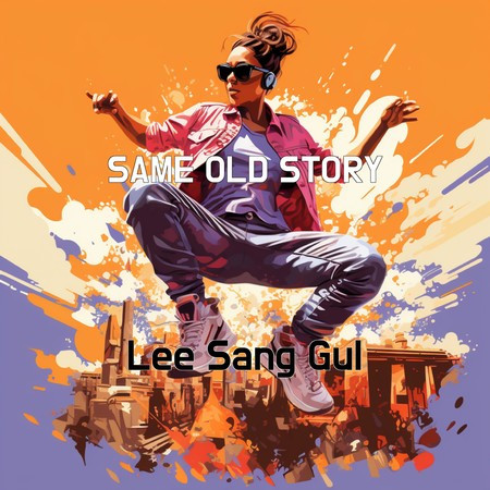 SAME OLD STORY專輯 - Lee Sang Gul - LINE MUSIC