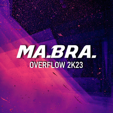Overflow (2K23)專輯 - Ma.Bra. undefined - LINE MUSIC