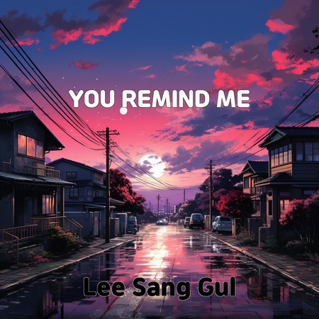 YOU REMIND ME專輯 - Lee Sang Gul undefined - LINE MUSIC