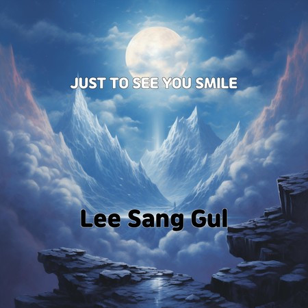 JUST TO SEE YOU SMILE專輯 - Lee Sang Gul undefined - LINE MUSIC