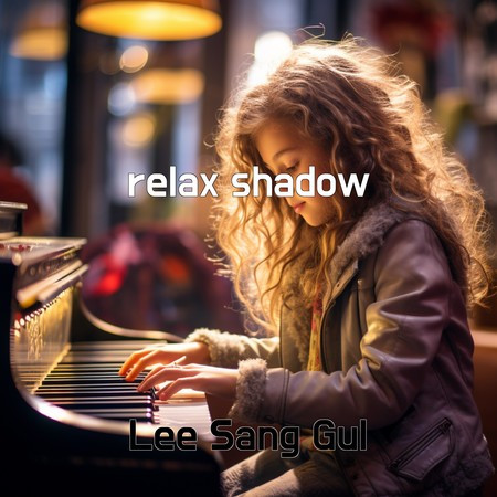 relax shadow專輯 - Lee Sang Gul - LINE MUSIC