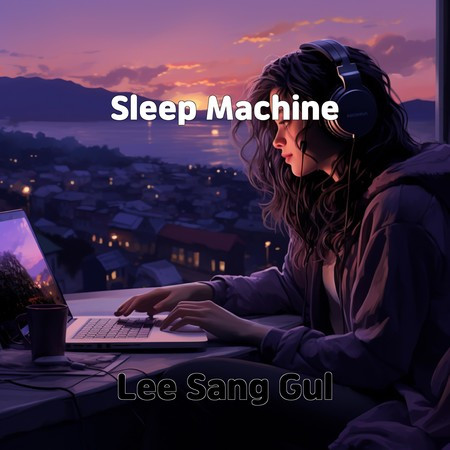 Sleep Machine專輯 - Lee Sang Gul - LINE MUSIC