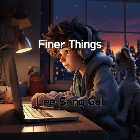 Finer Things專輯 - Lee Sang Gul undefined - LINE MUSIC