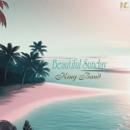 Beautiful Sunday (Instrumental, Short Version)專輯 - King Band undefined ...