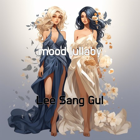 mood lullaby專輯 - Lee Sang Gul - LINE MUSIC