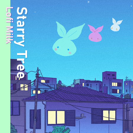 Starry Tree專輯 - Lofi Milk undefined - LINE MUSIC