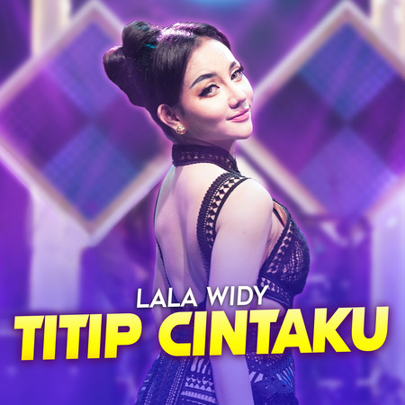 Titip Cintaku專輯 - Lala Widy undefined - LINE MUSIC