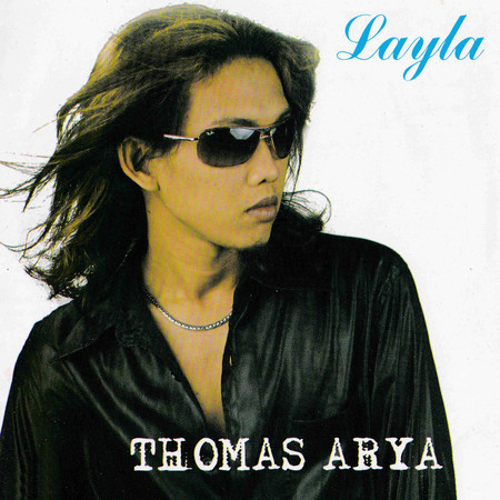 Layla - Thomas Arya - Layla專輯 - LINE MUSIC