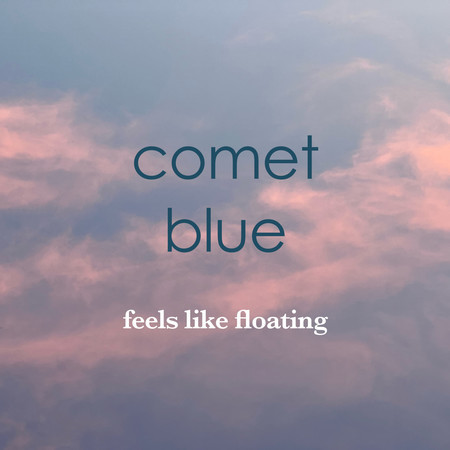 Nothing Like This - Comet Blue - Feels Like Floating專輯 - LINE MUSIC