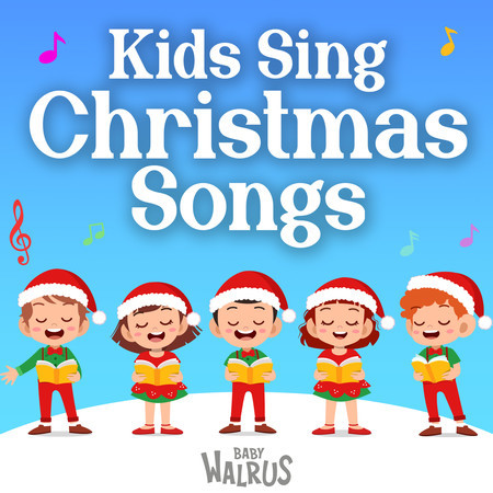 Kids Sing Christmas Songs專輯 - Baby Walrus, Nursery Rhymes - LINE MUSIC