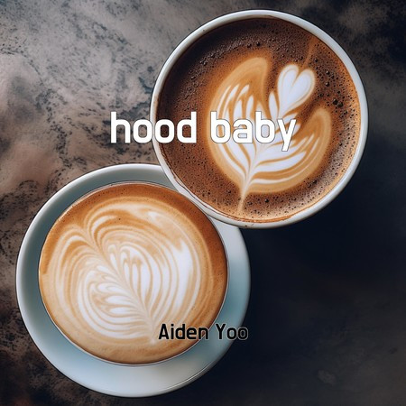 hood baby專輯 - Aiden Yoo undefined - LINE MUSIC