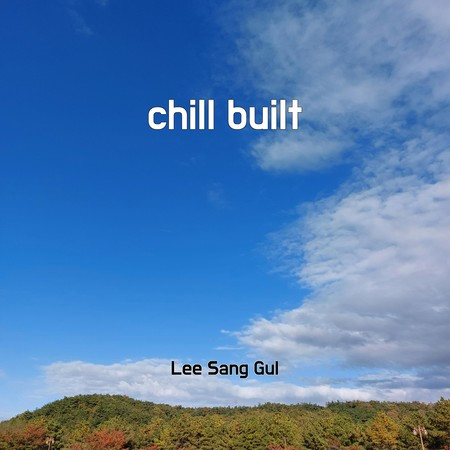 chill built專輯 - Lee Sang Gul undefined - LINE MUSIC