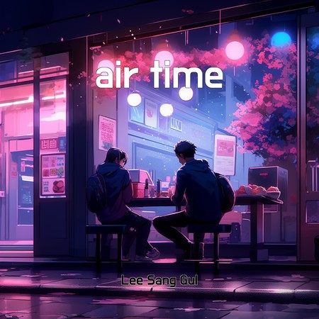 air time專輯 - Lee Sang Gul undefined - LINE MUSIC