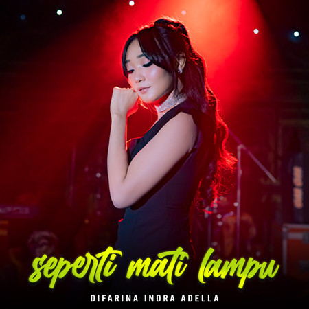 Seperti Mati Lampu專輯 - Difarina Indra Adella undefined - LINE MUSIC