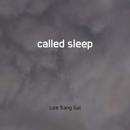 called sleep專輯 - Lee Sang Gul - LINE MUSIC