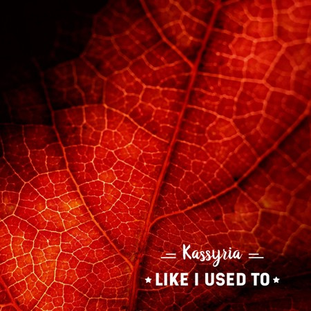 Like I used to專輯 - KASSYRIA undefined - LINE MUSIC