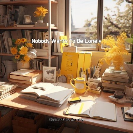 Nobody Wants To Be Lonely專輯 - Comfortable Morning undefined - LINE MUSIC