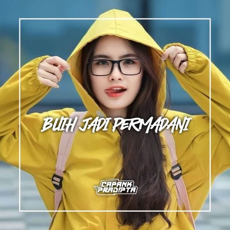 DJ BUIH JADI PERMADANI專輯 - CAPANK PRADIPTA undefined - LINE MUSIC