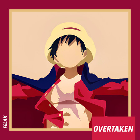 Overtaken專輯 - Felax undefined - LINE MUSIC