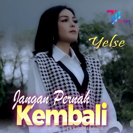 Jangan Pernah Kembali專輯 - Yelse - LINE MUSIC