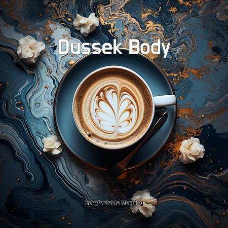 Dussek Body專輯 - Comfortable Morning - LINE MUSIC