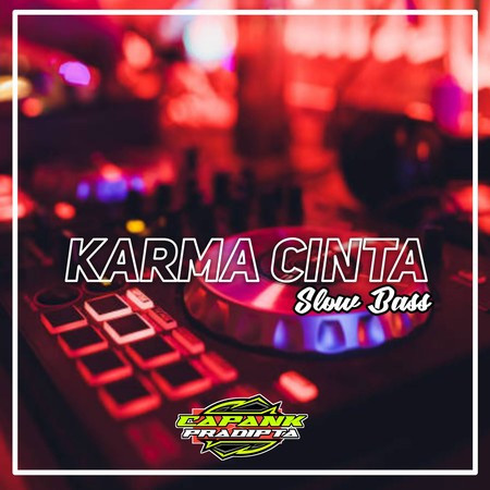 DJ Karma Cinta - Inst專輯 - CAPANK PRADIPTA undefined - LINE MUSIC