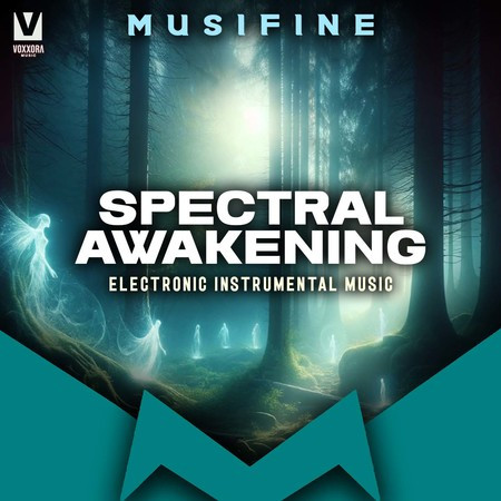 Spectral Awakening (Electronic Instrumental Music)專輯 - MUSIFINE ...