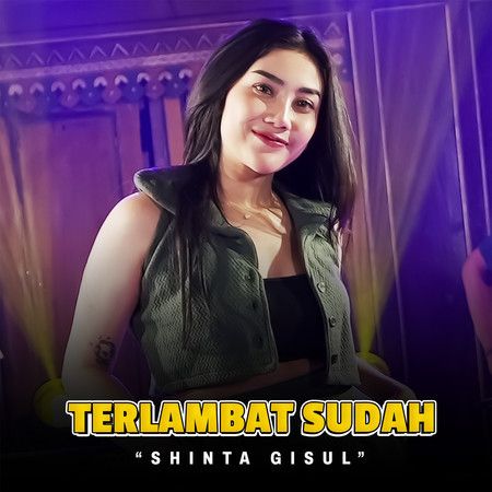 Terlambat Sudah專輯 - Shinta Gisul undefined - LINE MUSIC