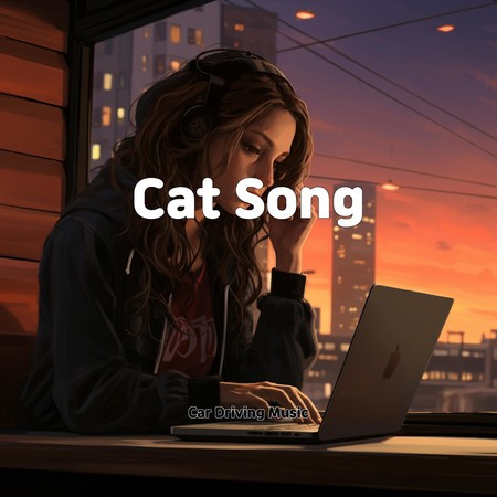 Cat Song專輯 - Car Driving Music undefined - LINE MUSIC