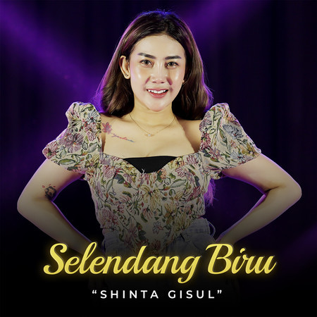 Selendang Biru (Live Version)專輯 - Shinta Gisul undefined - LINE MUSIC