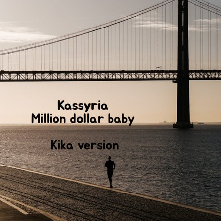 million dollar baby (Kika Version)專輯 - KASSYRIA undefined - LINE MUSIC
