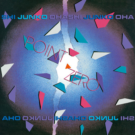 Point Zero專輯 - Junko Ohashi undefined - LINE MUSIC