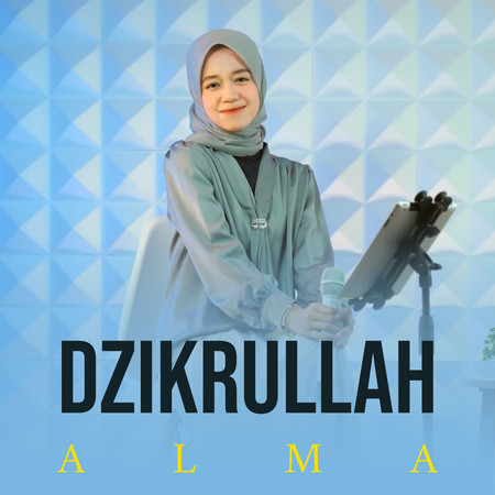 DZIKRULLAH專輯 - Alma undefined - LINE MUSIC