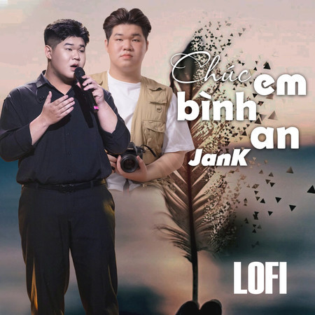 Chúc Em Bình An (Lofi)專輯 - JaNk undefined - LINE MUSIC