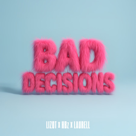 Bad Decisions專輯 - LIZOT undefined - LINE MUSIC