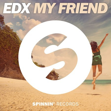 My Friend (Extended Mix)專輯 - EDX undefined - LINE MUSIC