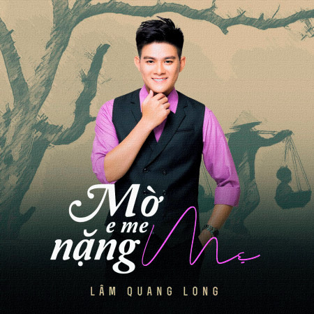 Lâm Quang Long的專輯、歌曲與介紹 - LINE MUSIC